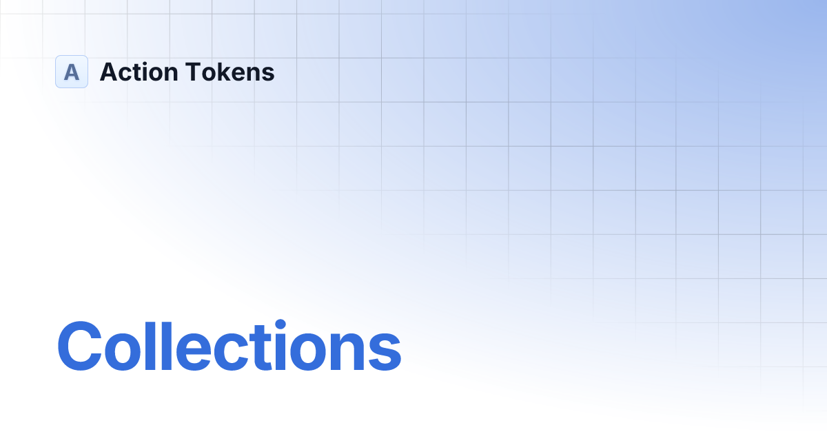Collections | Action Tokens